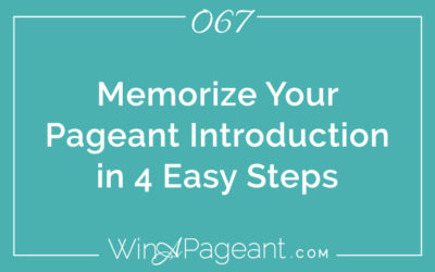 67: Memorize Your Pageant Introduction in 4 Easy Steps | Win A Pageant®