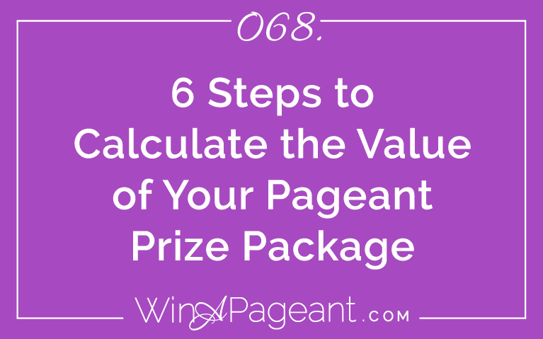 30: The Price of a Pageant (A Budgeting Guide) - Part 3 - Win A Pageant
