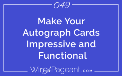 49: Make Your Autograph Cards Impressive and Functional | Win A Pageant®