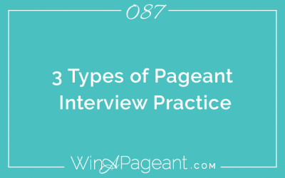 87: 3 Types of Pageant Interview Practice | Win A Pageant®