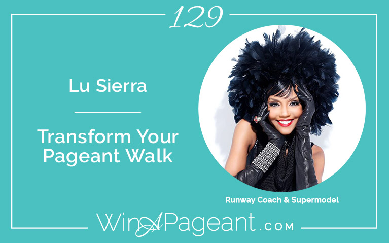 129: Transform Your Pageant Walk with Miss Universe Runway Coach and ...
