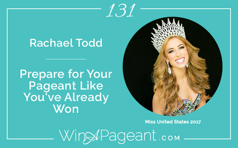 131: 4 Tips to Prepare for Your Pageant Like You've Already Won with ...