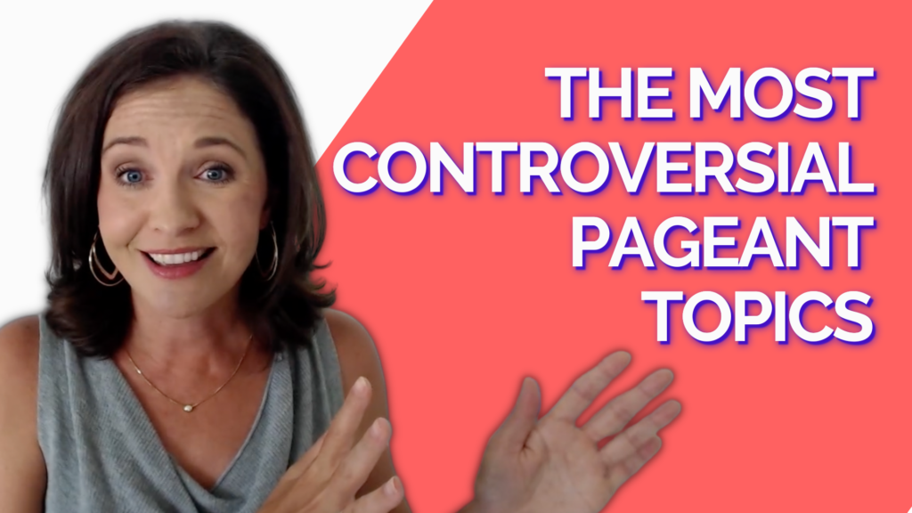 205: Pageant Questions | Controversial Topic Examples - Win A Pageant